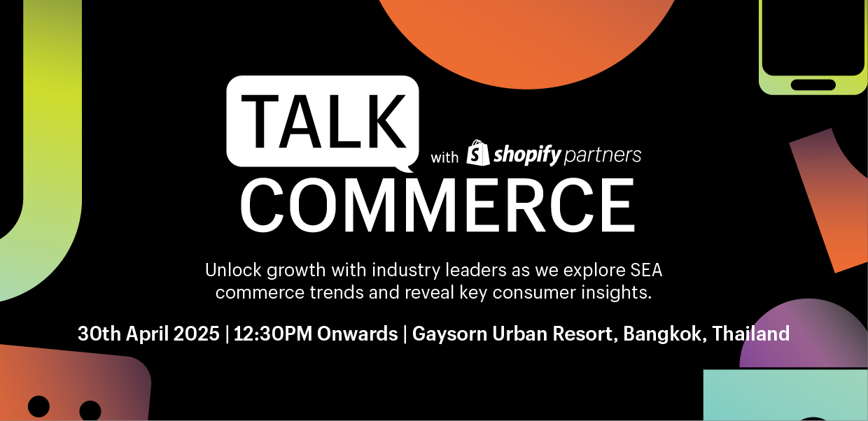 TalkCommerce with Shopify Partners - Bangkok 2025